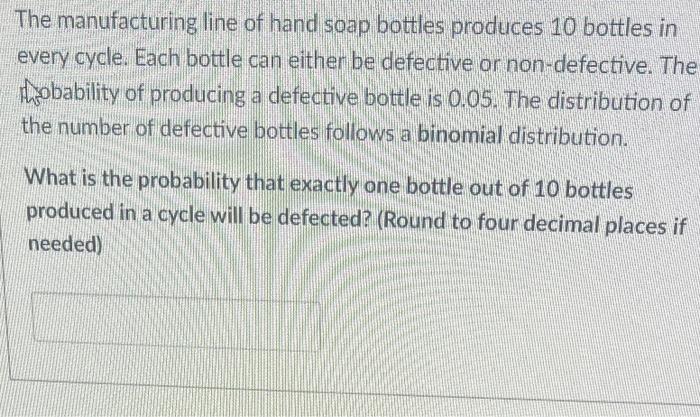 Solved The manufacturing line of hand soap bottles produces | Chegg.com