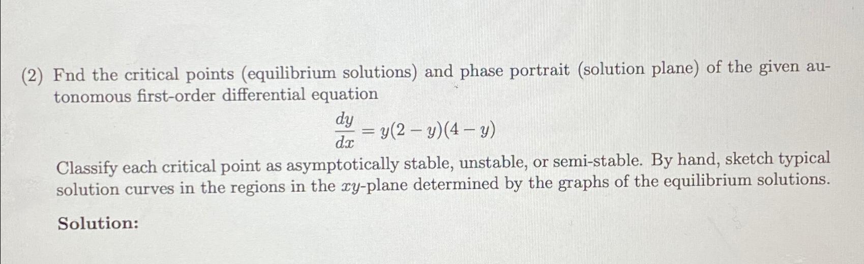 Solved (2) ﻿Fnd the critical points (equilibrium solutions) | Chegg.com