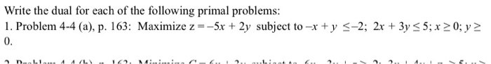 Solved Write the dual for each of the following primal | Chegg.com