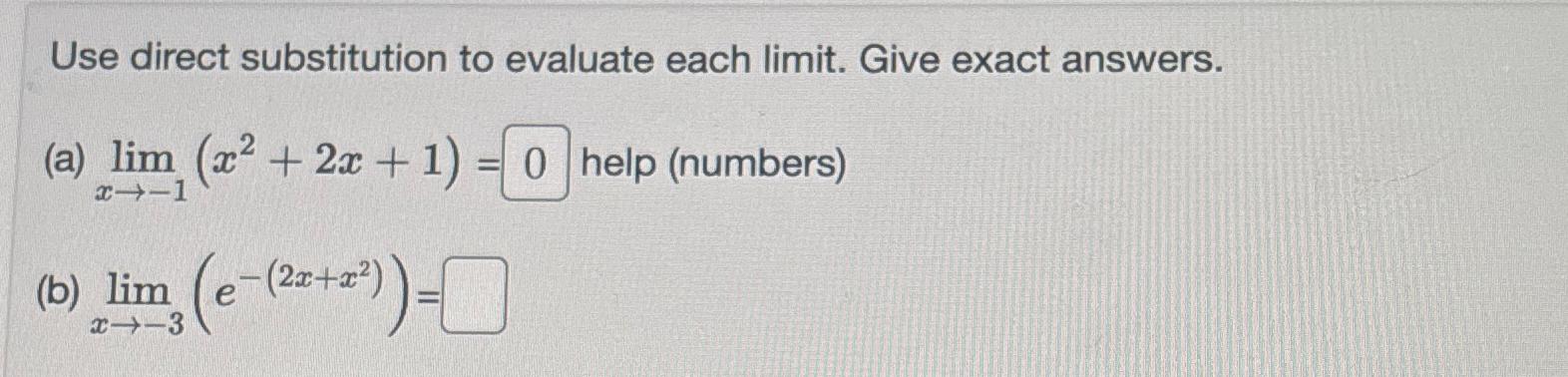 Solved Use direct substitution to evaluate each limit. ﻿Give | Chegg.com