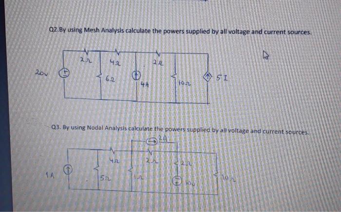 Solved Q2.By using Mesh Analysis calculate the powers | Chegg.com