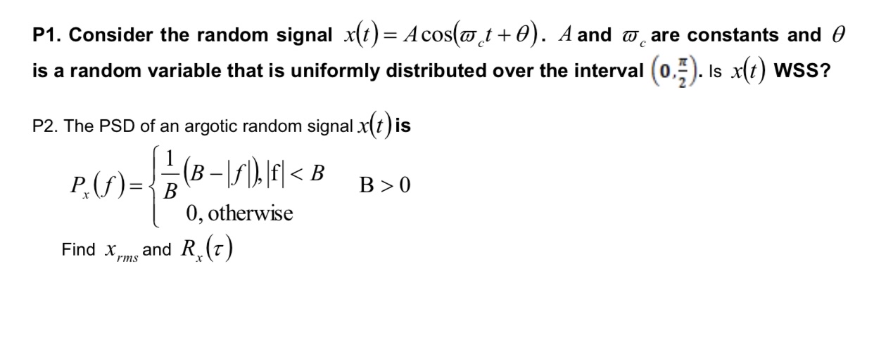 Solved P1. ﻿Consider the random signal x(t)=Acos(ϖct+θ).A | Chegg.com