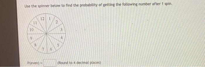 Solved Use the spinner below to find the probability of | Chegg.com