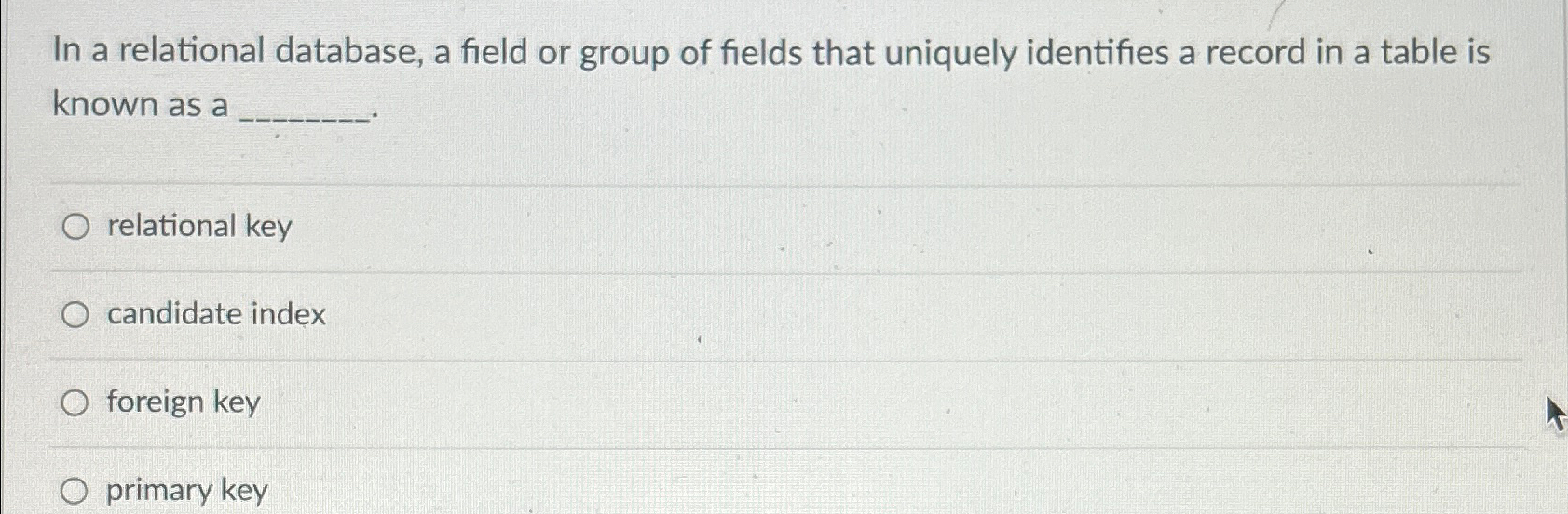 Solved In a relational database, a field or group of fields | Chegg.com