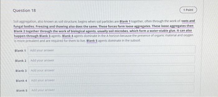Solved Question 18 Soil aggregation, also known as soil | Chegg.com