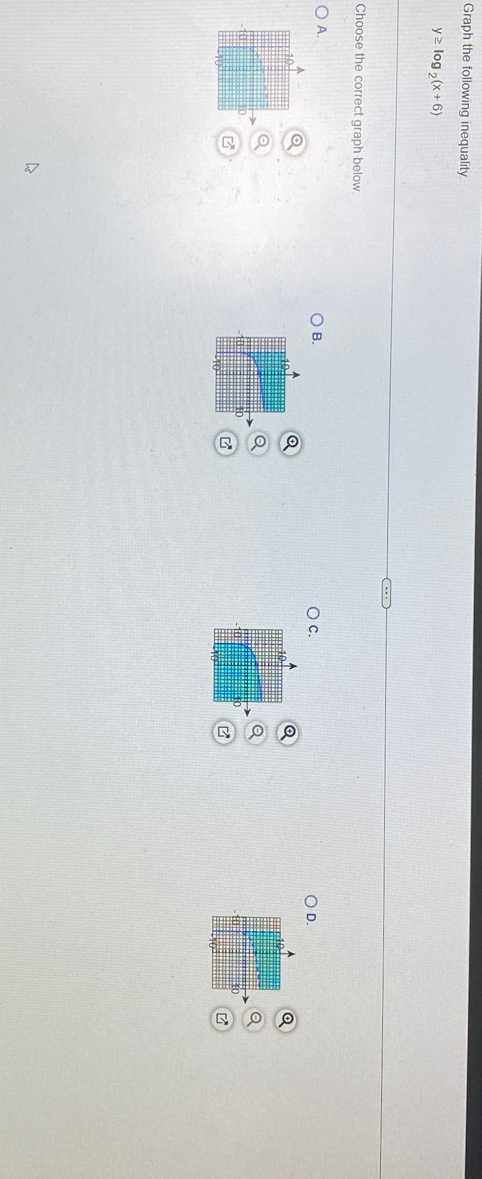 Solved Graph the following inequalityy≥log2(x+6)Choose the | Chegg.com