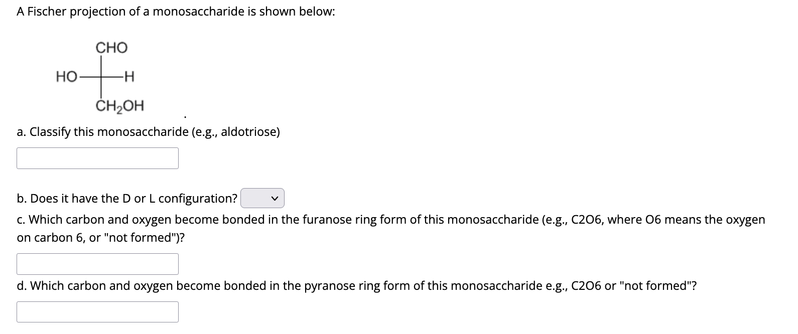 Solved A Fischer projection of a monosaccharide is shown | Chegg.com