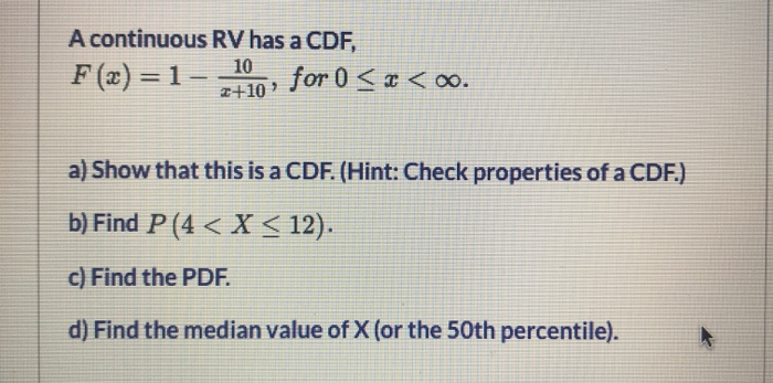 Solved A continuous RV has a CDF, F(x) = 1 - 190, for 0