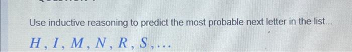 Solved Use inductive reasoning to predict the most probable | Chegg.com