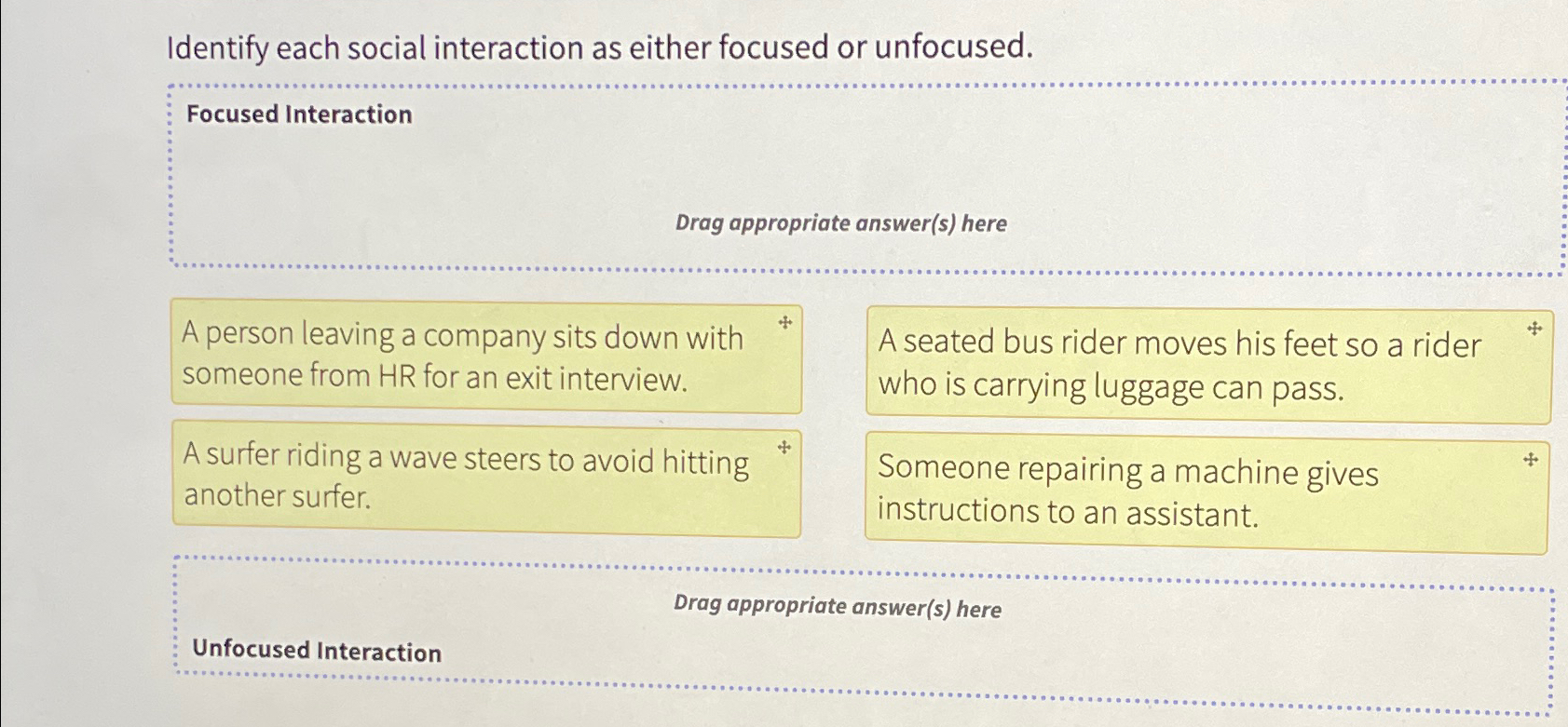 Solved Identify each social interaction as either focused or | Chegg.com
