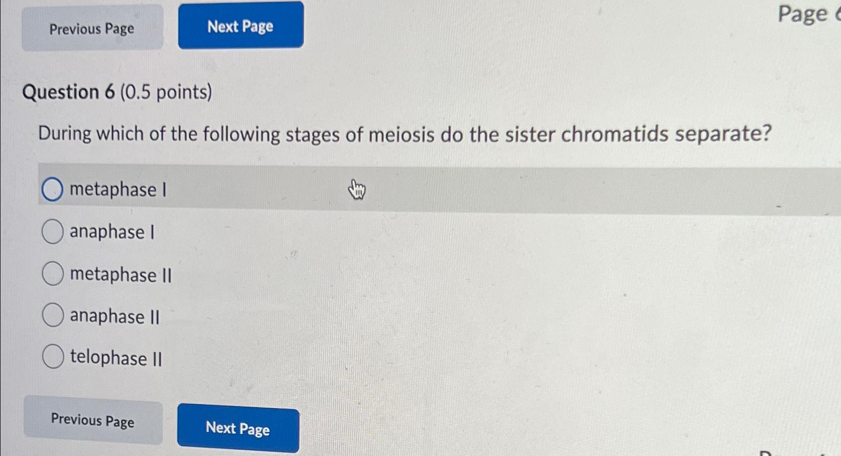 Solved Question 6 (0.5 ﻿points)During which of the following | Chegg.com