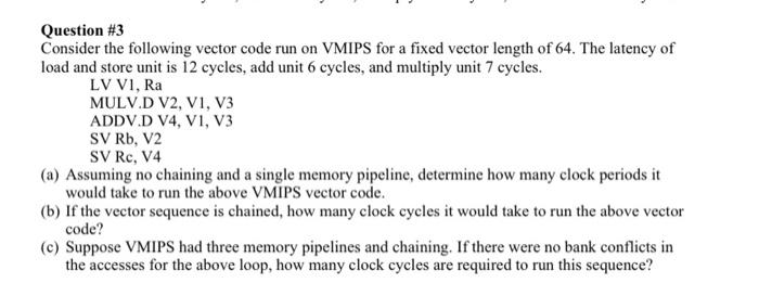 Solved Question #3 Consider the following vector code run on | Chegg.com