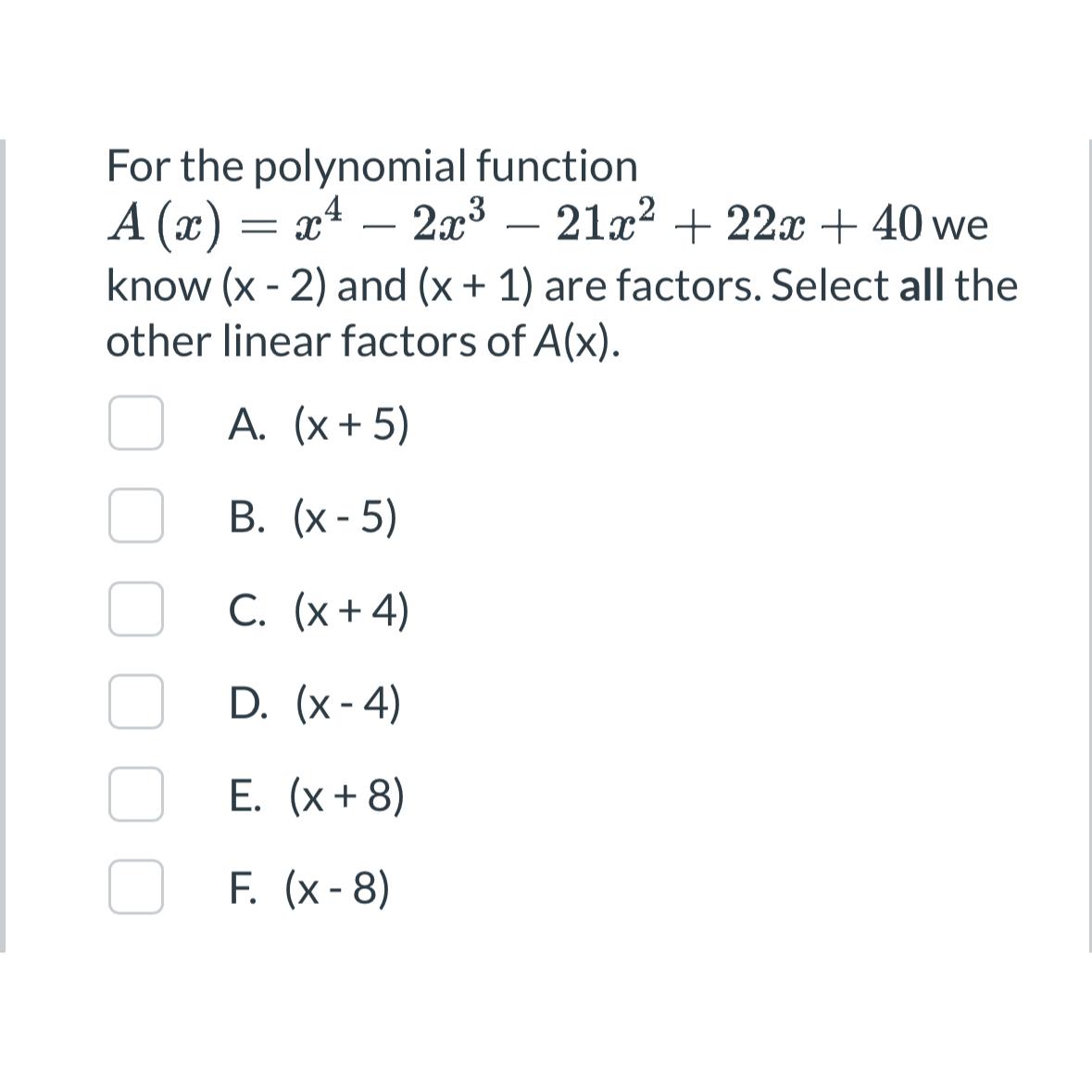 Solved For the polynomial function A(x)=x4-2x3-21x2+22x+40 | Chegg.com