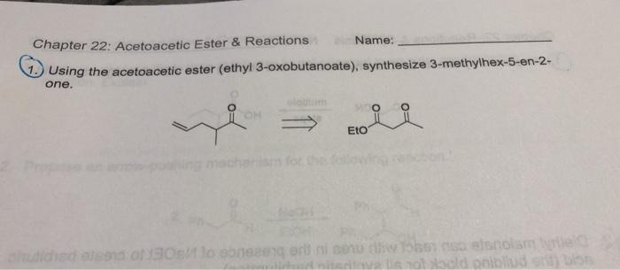 Solved Name: Chapter 22: Acetoacetic Ester & Reactions Using | Chegg.com