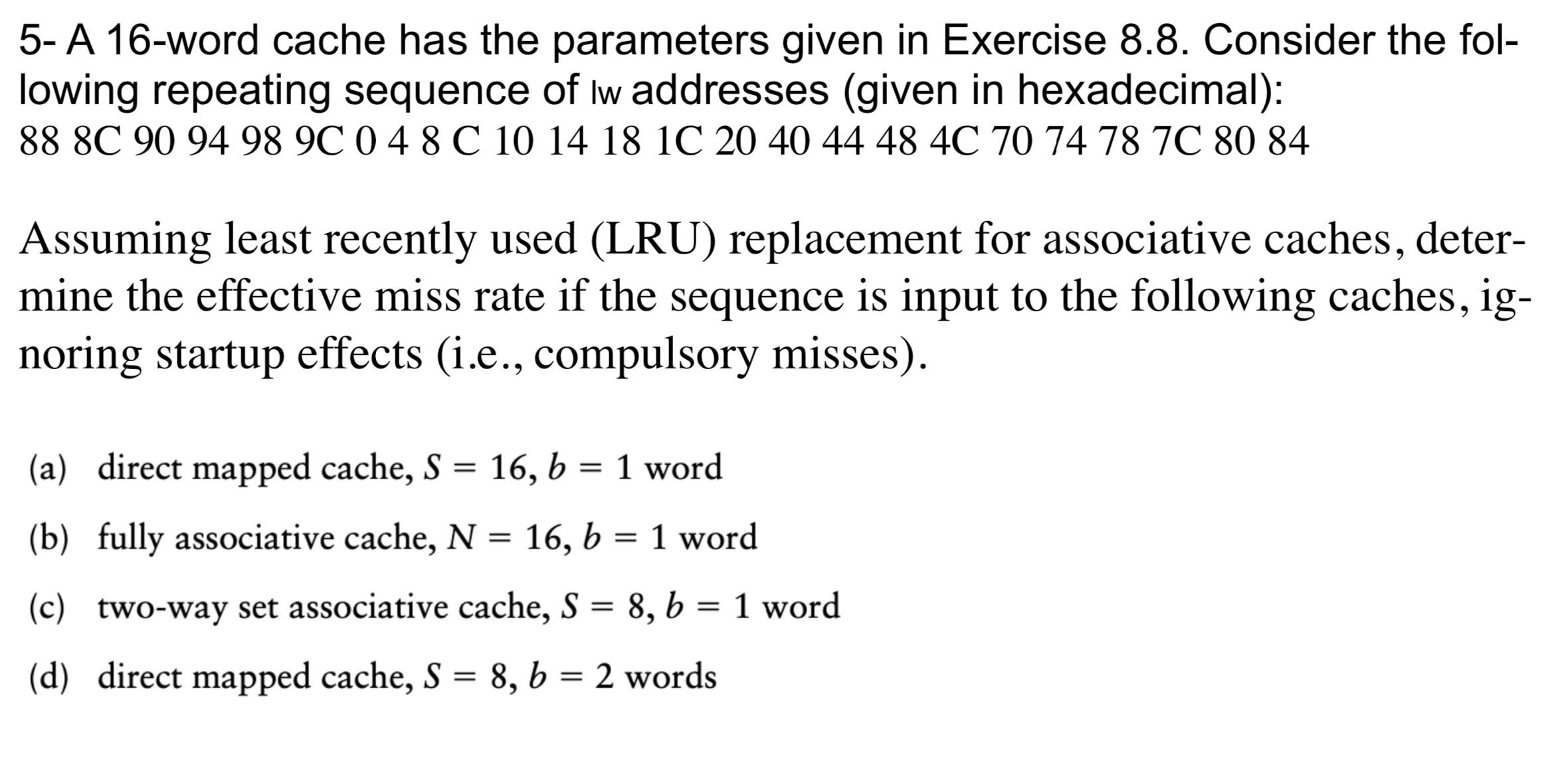 5- ﻿A 16-word cache has the parameters given in | Chegg.com