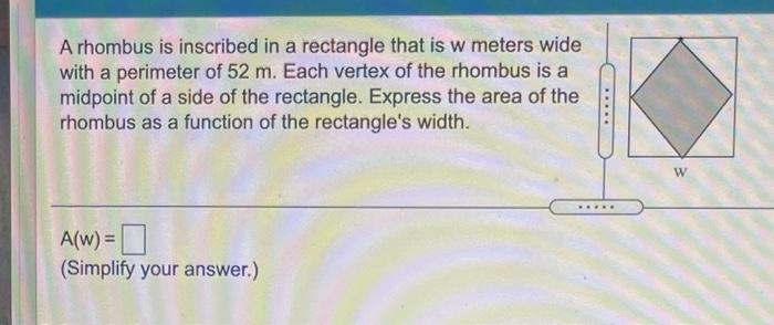 Solved A rhombus is inscribed in a rectangle that is w | Chegg.com