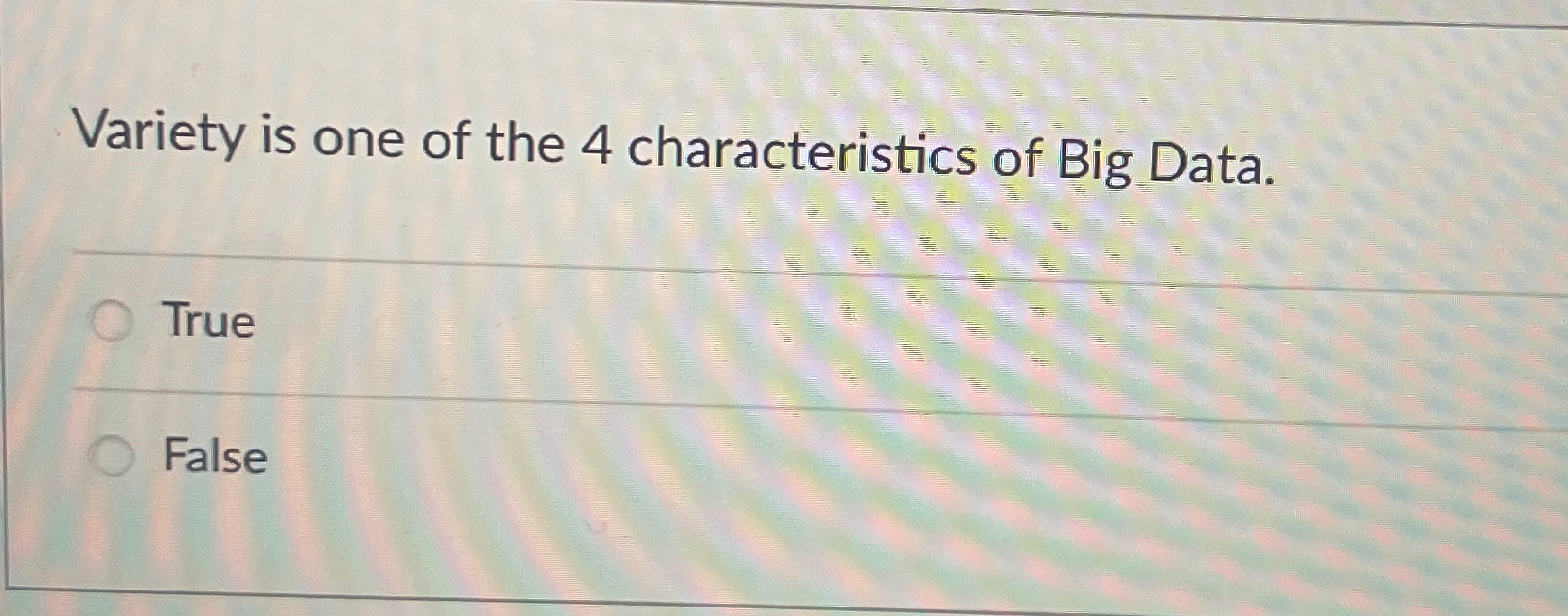 Solved Variety is one of the 4 ﻿characteristics of Big | Chegg.com
