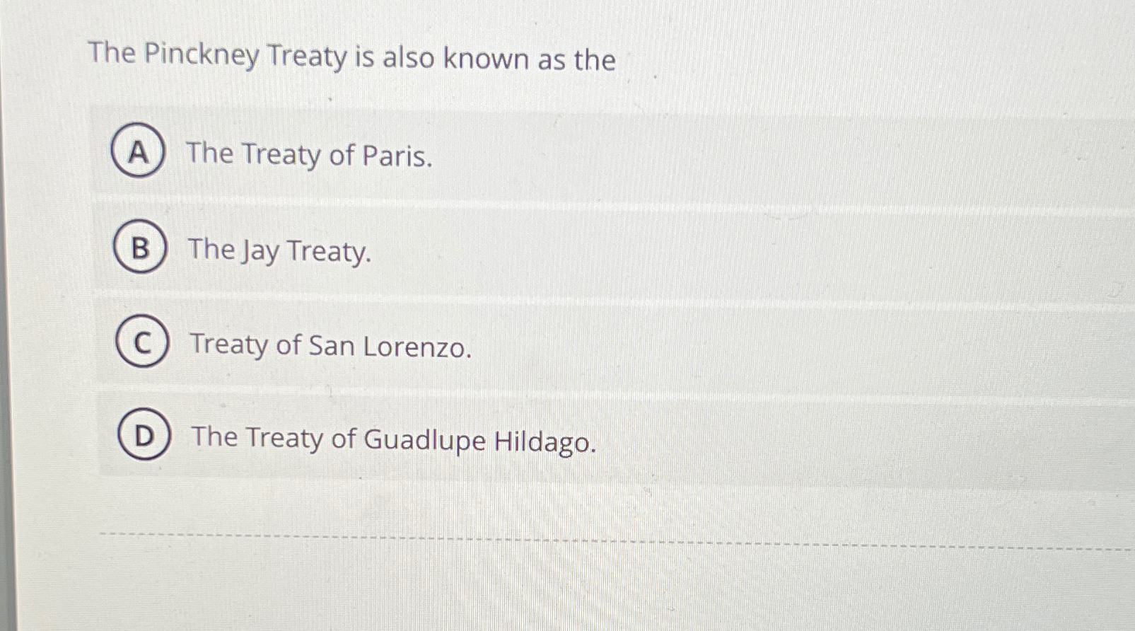 Solved The Pinckney Treaty is also known as theThe Treaty of | Chegg.com
