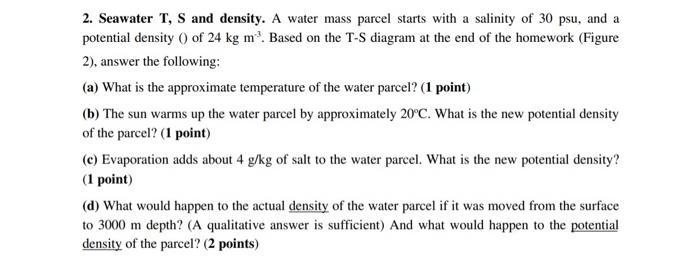 Solved 2. Seawater T,S and density. A water mass parcel | Chegg.com