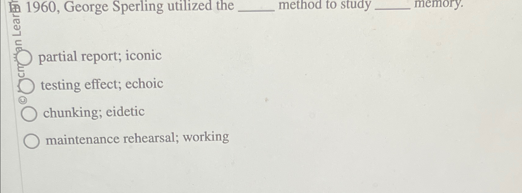 Solved 亩 1960, ﻿George Sperling utilized the method to | Chegg.com