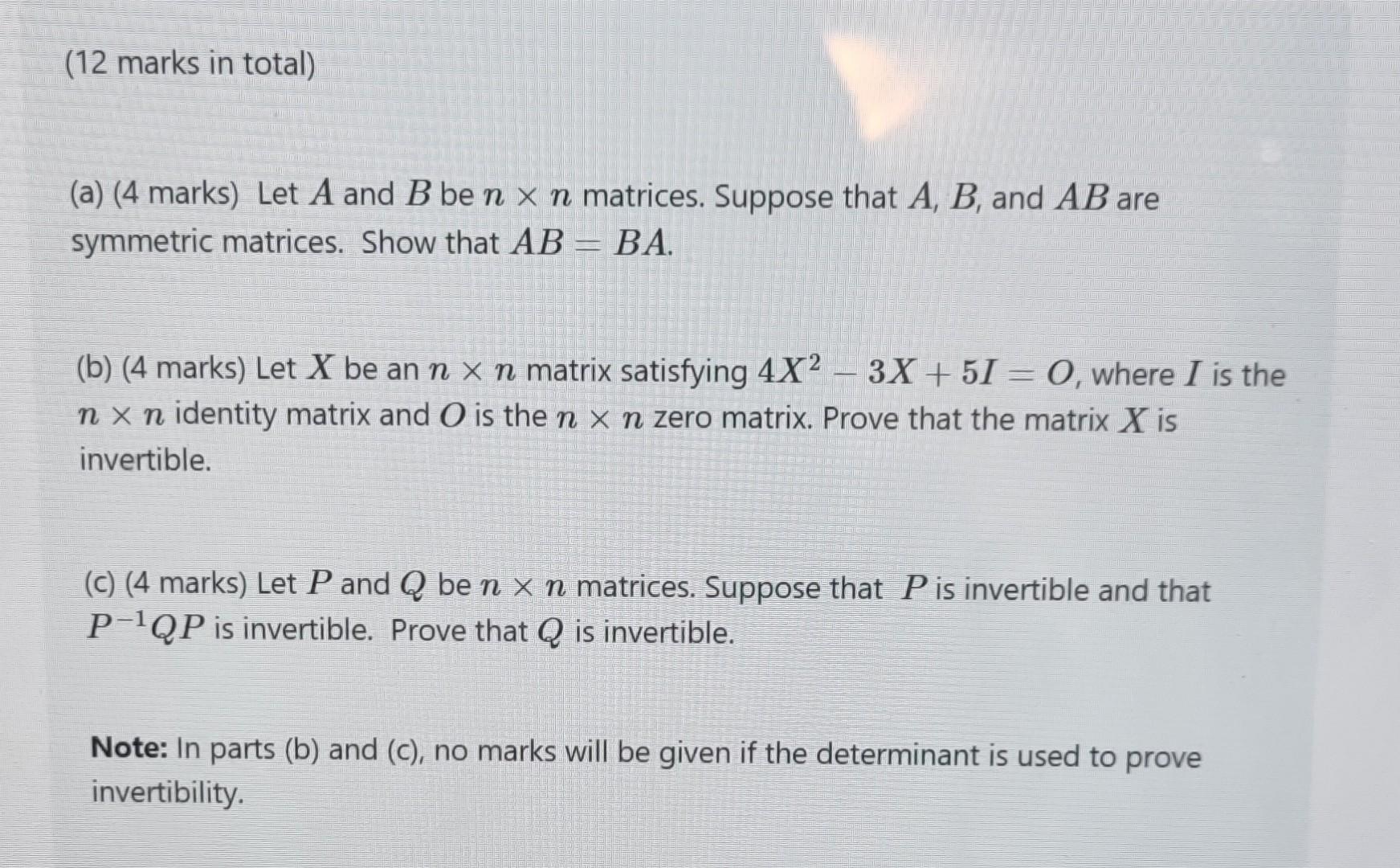 Solved (12 marks in total) (a) (4 marks) Let A and B be n×n | Chegg.com