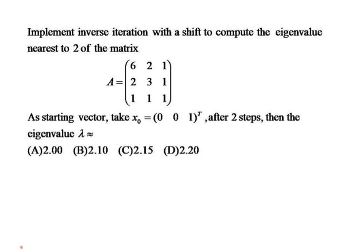 Solved Implement Inverse Iteration With A Shift To Compute