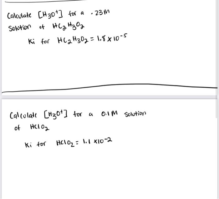 Solved Calculate [H3O+]for a .23M Solution of HC2H3O2 Ki for | Chegg.com
