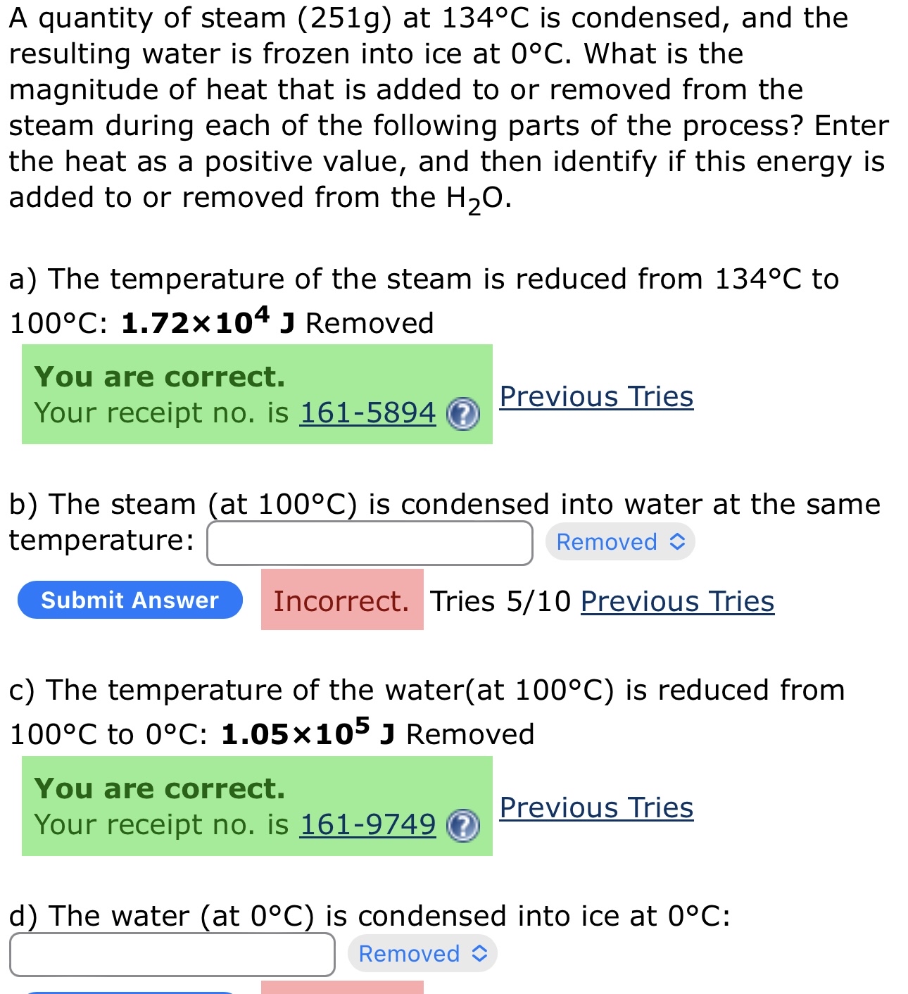 Solved A quantity of steam (251g) ﻿at 134°C ﻿is condensed, | Chegg.com
