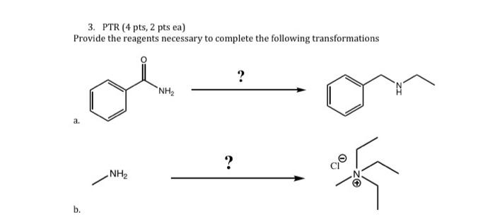 Solved 3. PTR (4 pts, 2 pts ea) Provide the reagents | Chegg.com