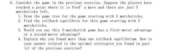 Solved 6. Consider the game in the previous exercise. | Chegg.com