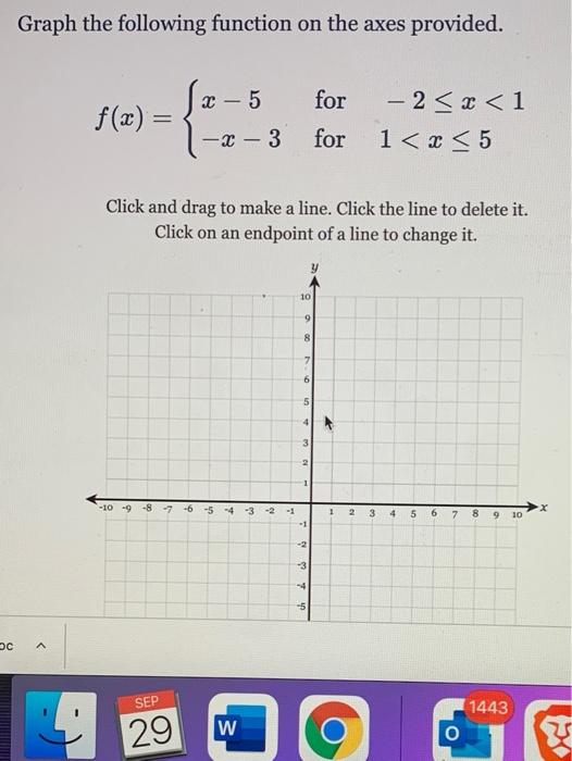 Solved Graph the following function on the axes provided. 2 | Chegg.com