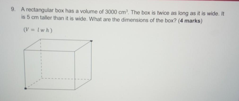 Solved 9. A rectangular box has a volume of 3000 cm. The box | Chegg.com