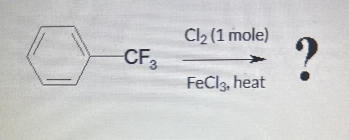Solved FeCl3, heat Cl2 (1 mole) | Chegg.com