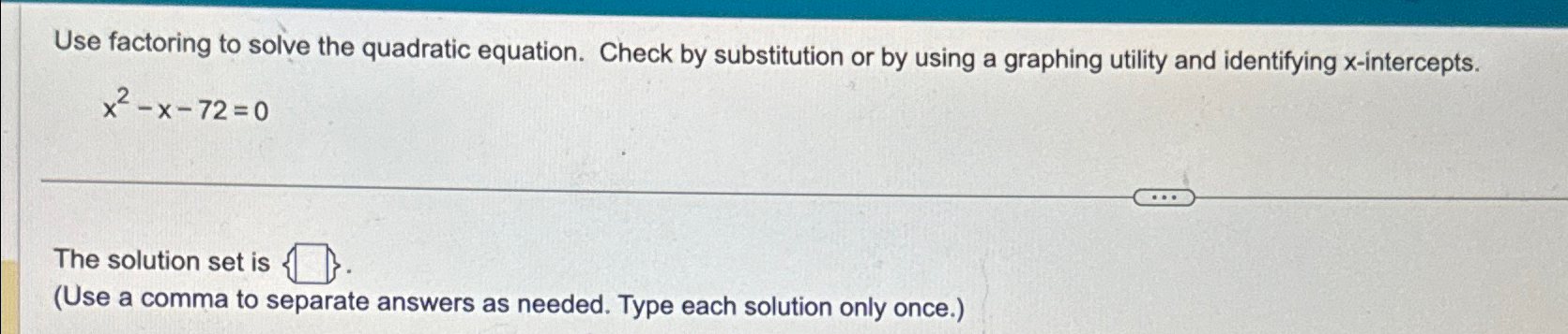 Solved Use factoring to solve the quadratic equation. Check | Chegg.com