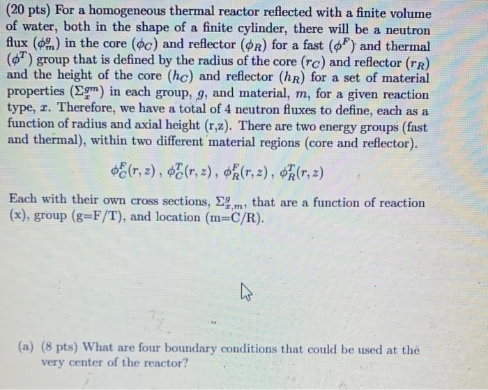 (20 pts) For a homogeneous thermal reactor reflected | Chegg.com