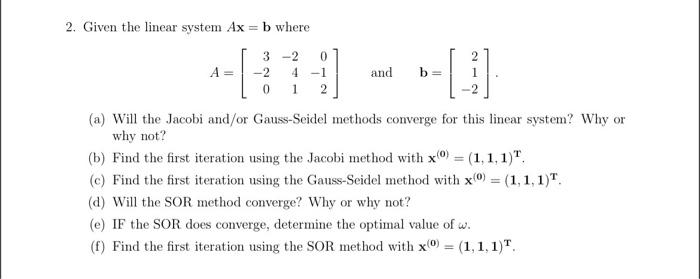 Solved 2. Given the linear system Ax=b where | Chegg.com
