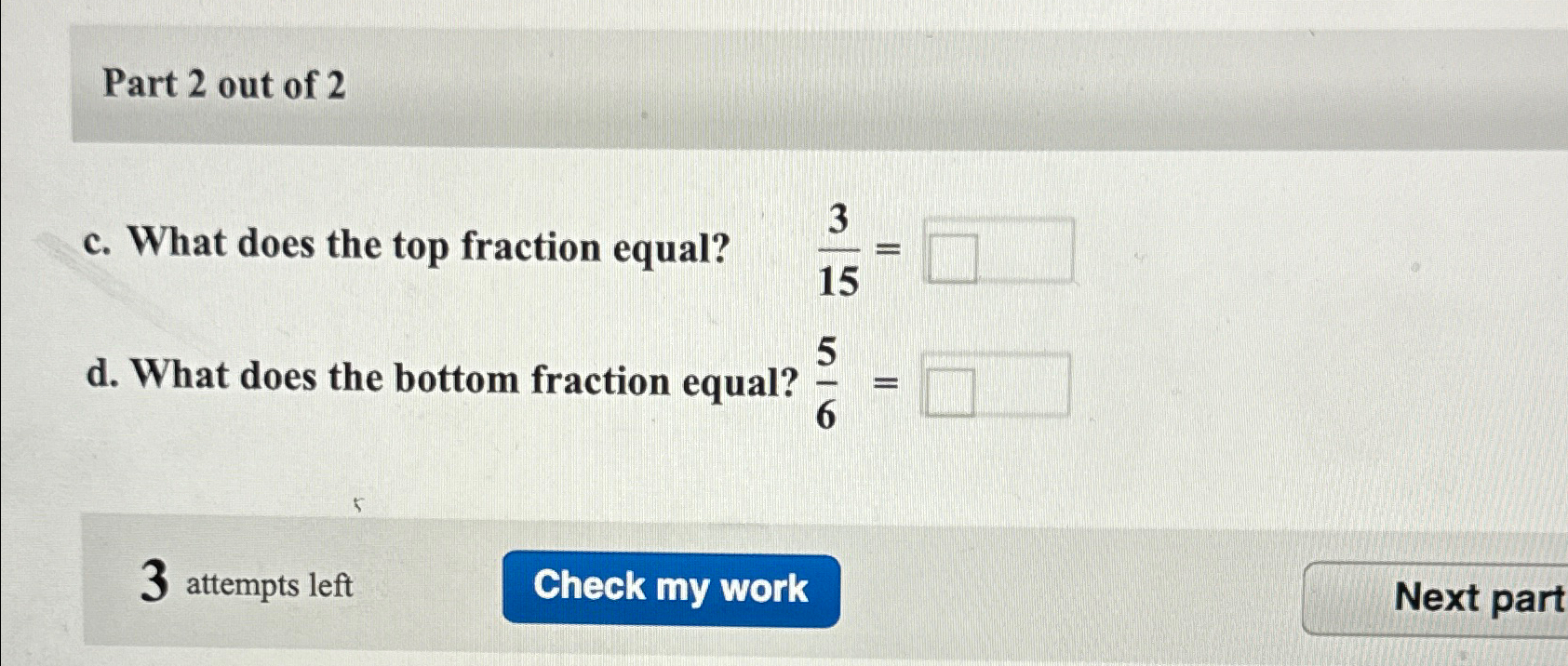 Solved Part 2 ﻿out of 2c. ﻿What does the top fraction equal? | Chegg.com