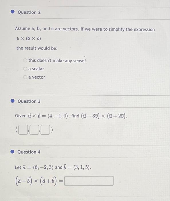 Solved Assume a,b, and c are vectors. If we were to simplify | Chegg.com