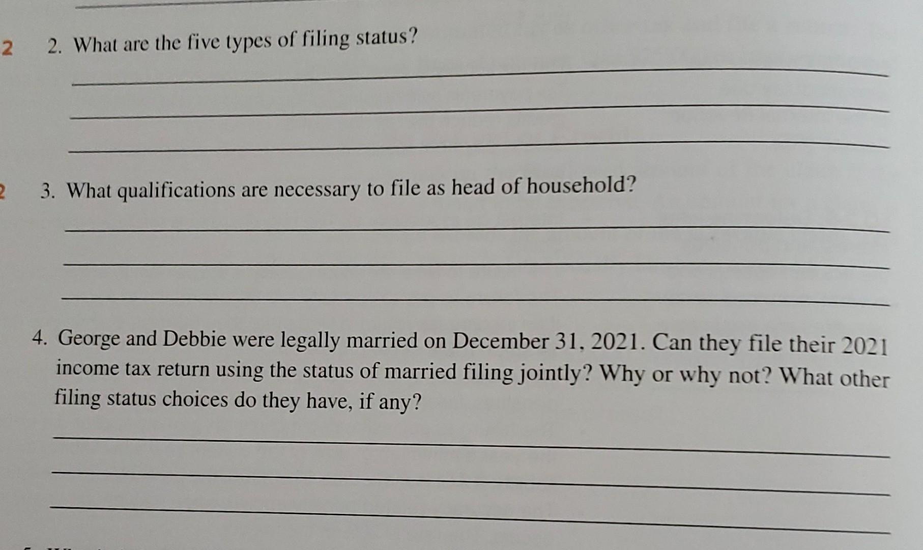 Solved 2 2. What are the five types of filing status? 2 3. | Chegg.com