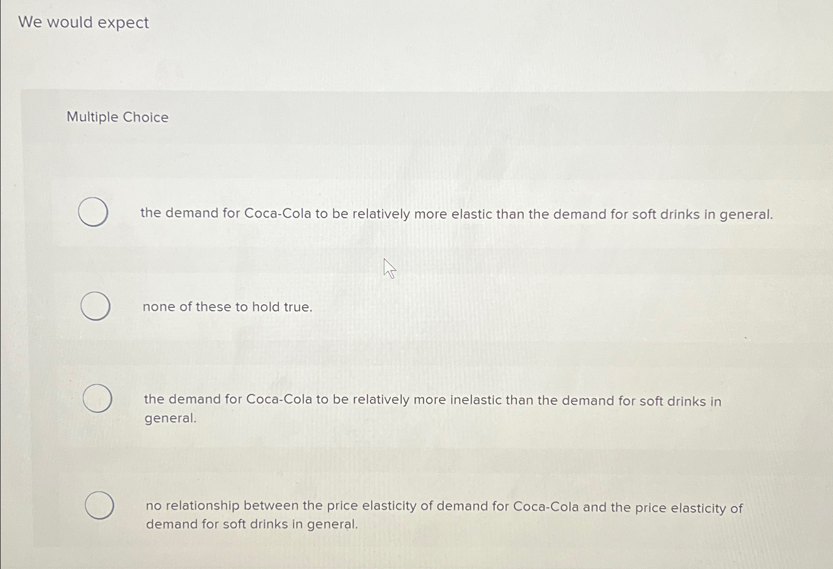 Solved We would expectMultiple Choicethe demand for | Chegg.com