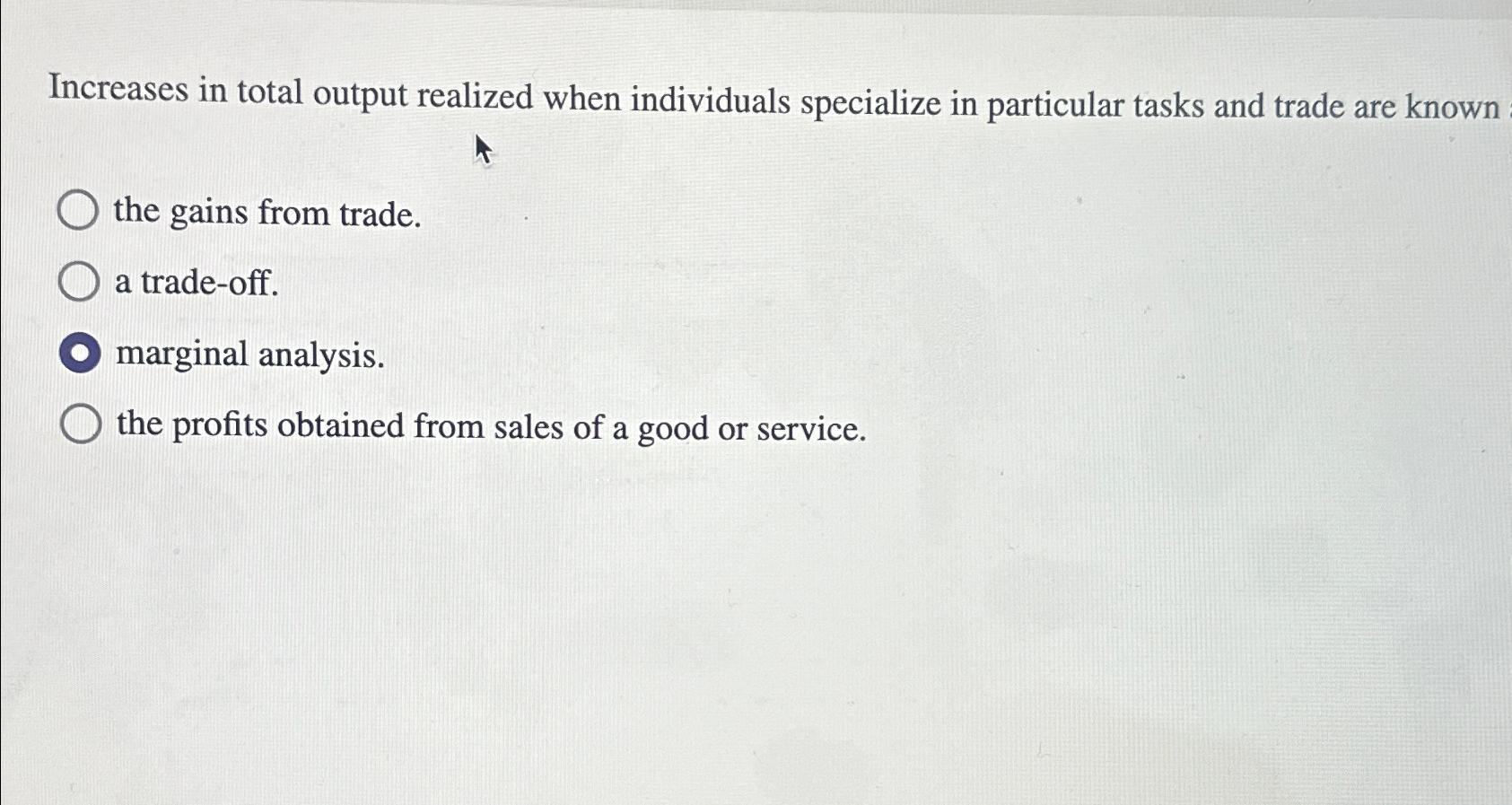 Solved Increases in total output realized when individuals | Chegg.com