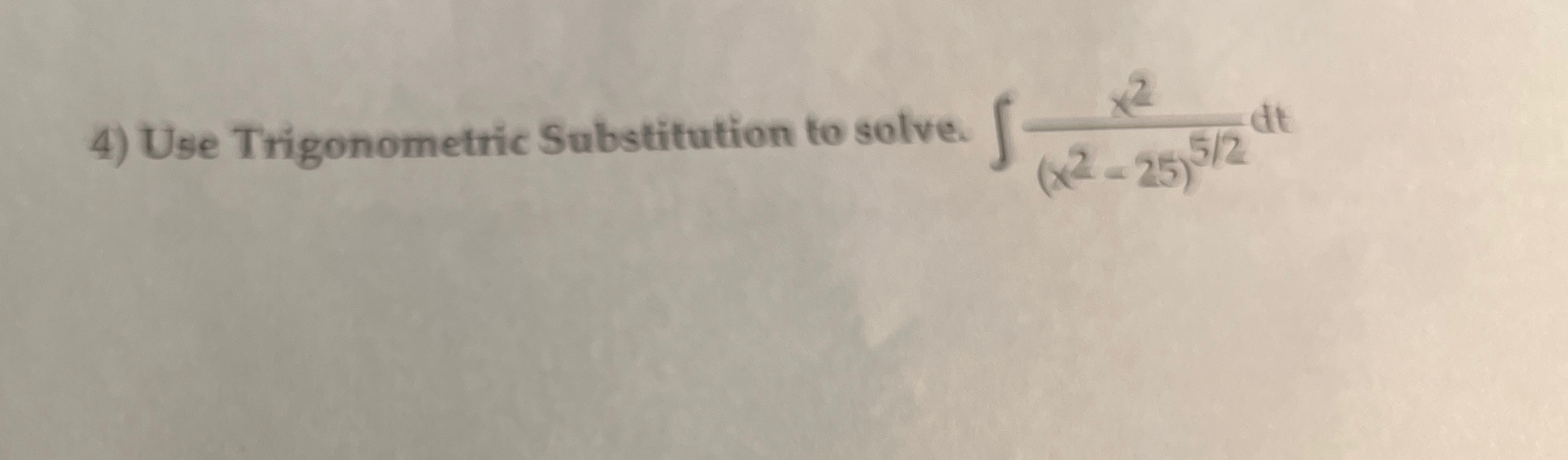 Solved Use Trigonometric Substitution to solve. | Chegg.com