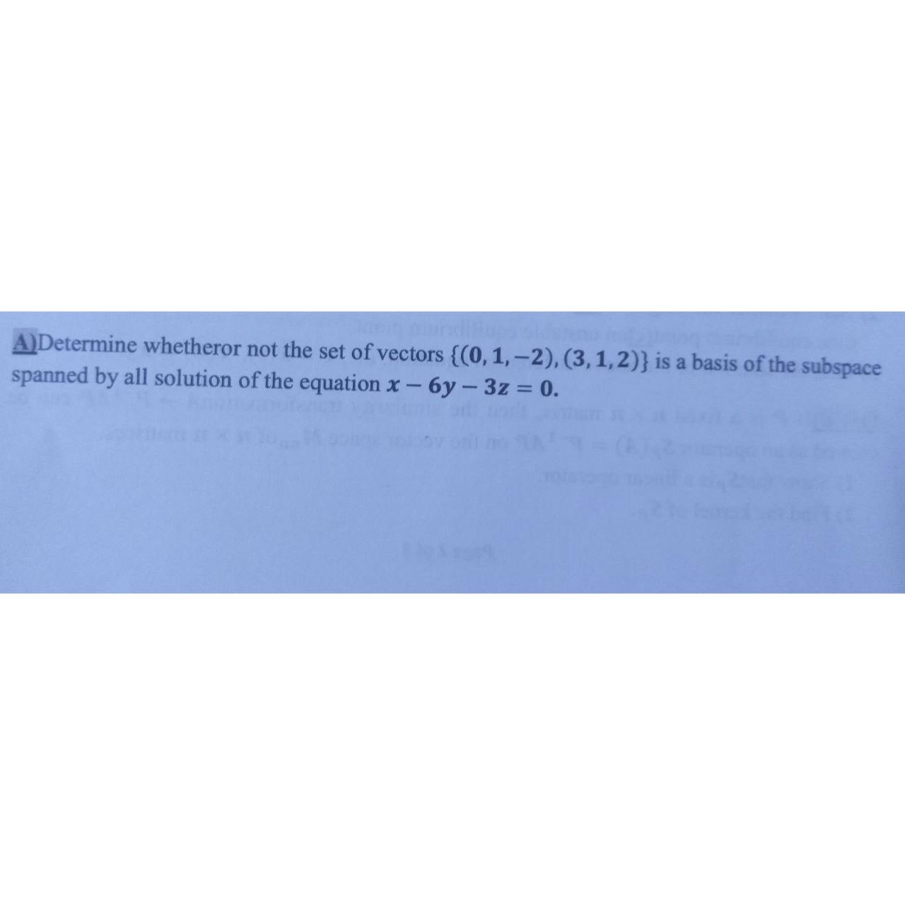 Solved A) ﻿Determine whetheror not the set of vectors | Chegg.com