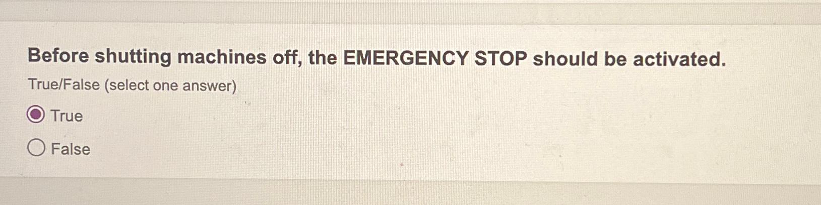 Solved Before shutting machines off, the EMERGENCY STOP | Chegg.com