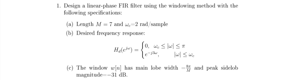 Solved Design a linear-phase FIR filter using the windowing | Chegg.com