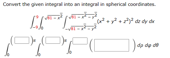 Solved Convert the given integral into an integral in | Chegg.com