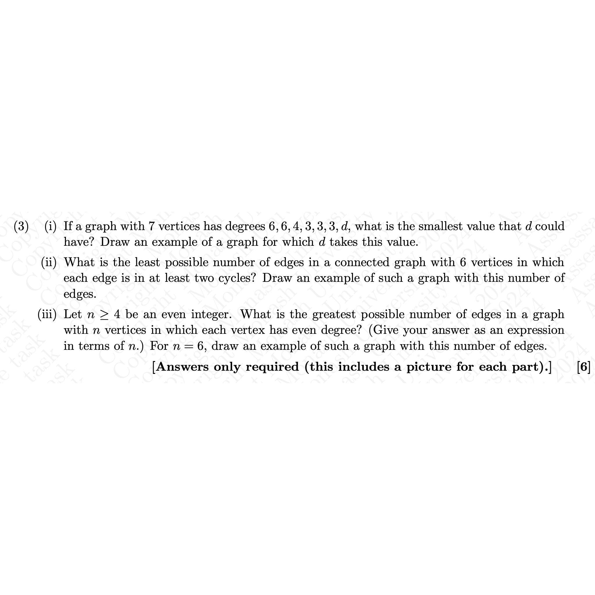 Solved (3) (i) ﻿If a graph with 7 ﻿vertices has degrees | Chegg.com