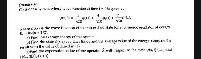 Solved Exercise 4.9 Consider a system whose wave function at | Chegg.com
