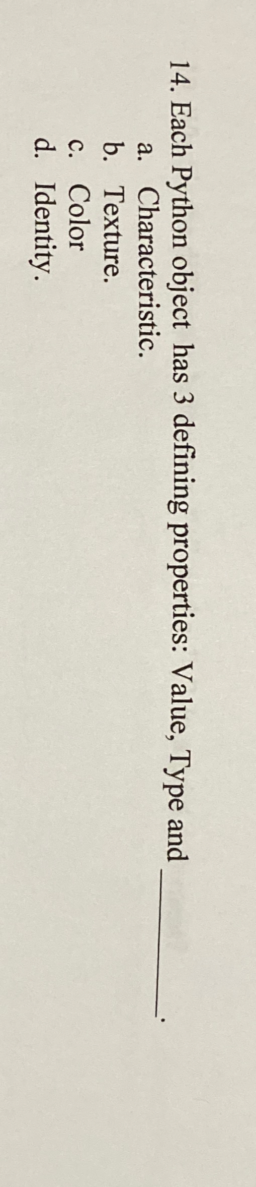 Solved Each Python object has 3 ﻿defining properties: Value, | Chegg.com