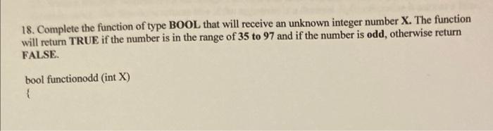Solved 18. Complete the function of type BOOL that will | Chegg.com